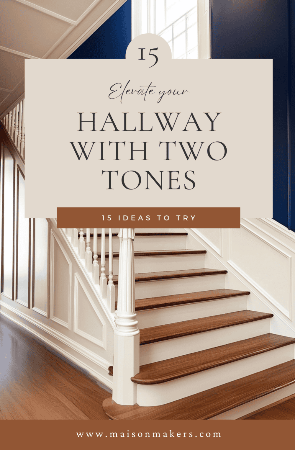 15 Two Tone Color Schemes Ideas to Transform Your Hallway - Maison Maker