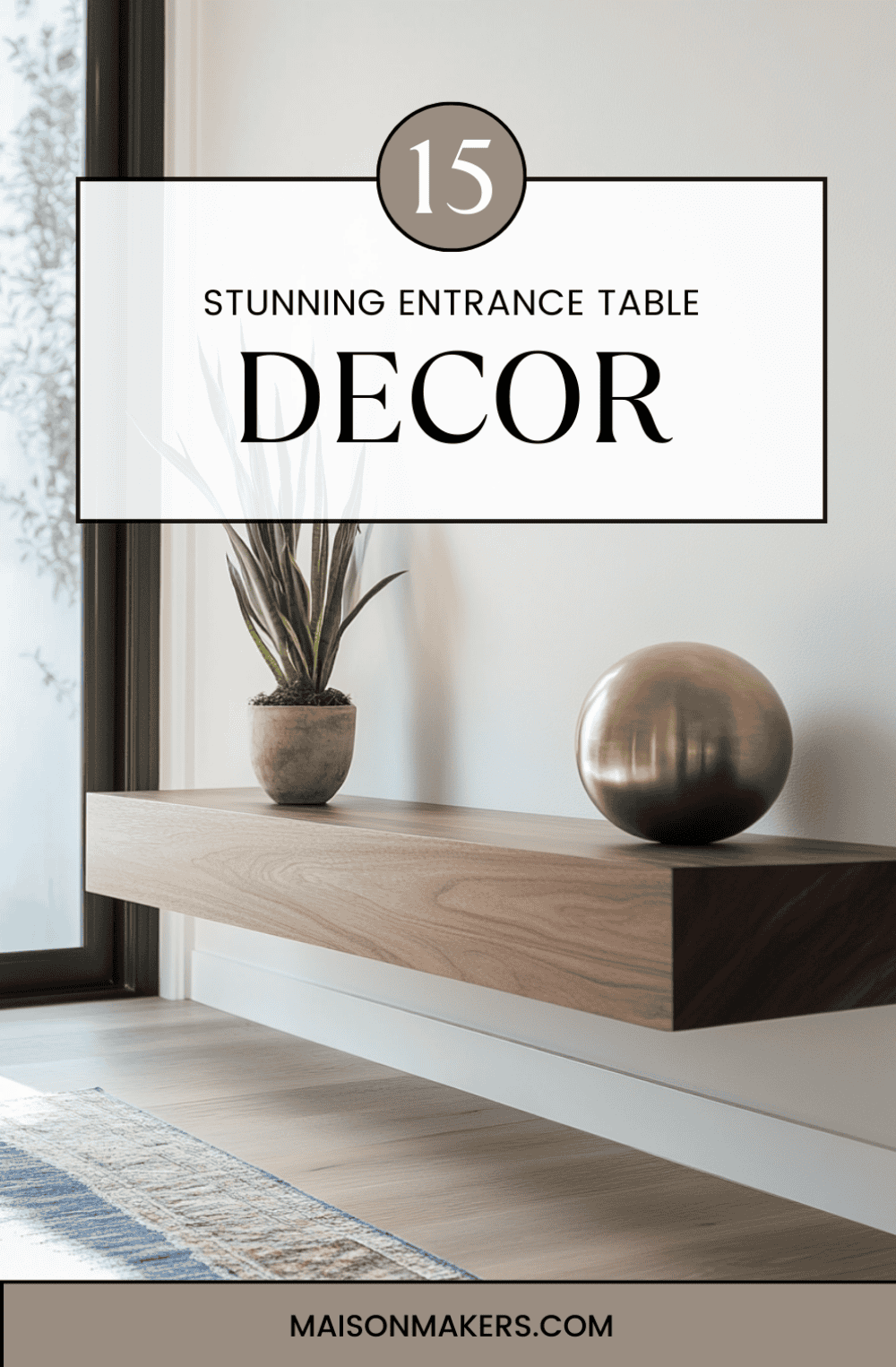 19 Stunning Entrance Table Ideas to Transform Your Entryway - Maison Maker