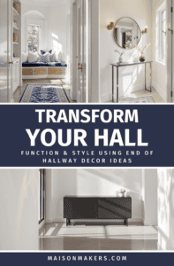 13 Stylish End Hallway Decor Ideas to Elevate Your Space - Maison Maker